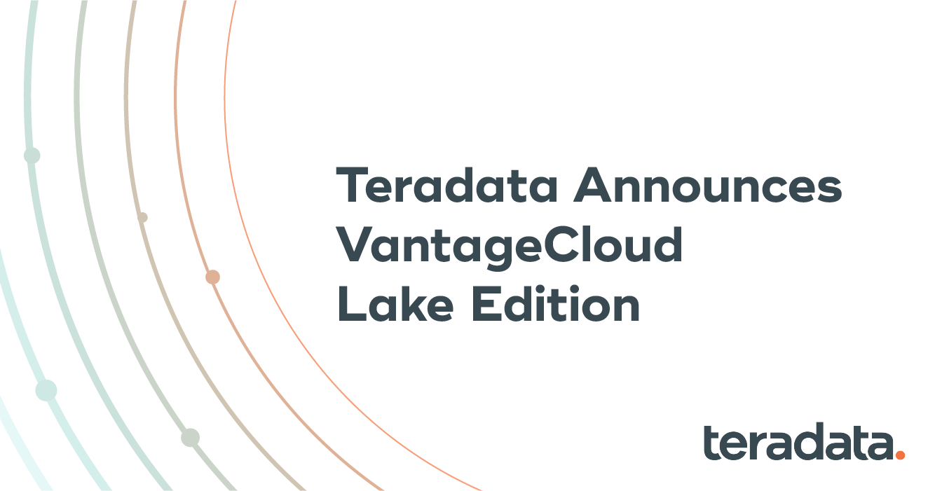 Teradata annonce le lancement de VantageCloud Lake pour renforcer l ...